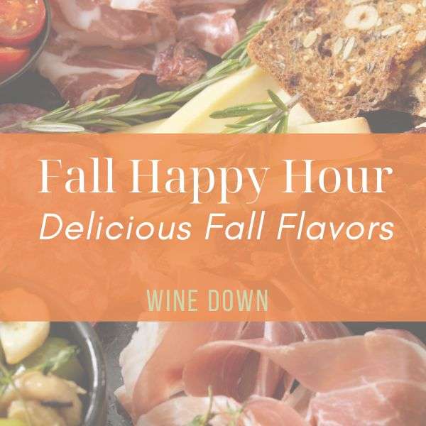 Fall Happy Hour with Delicious Fall Flavors