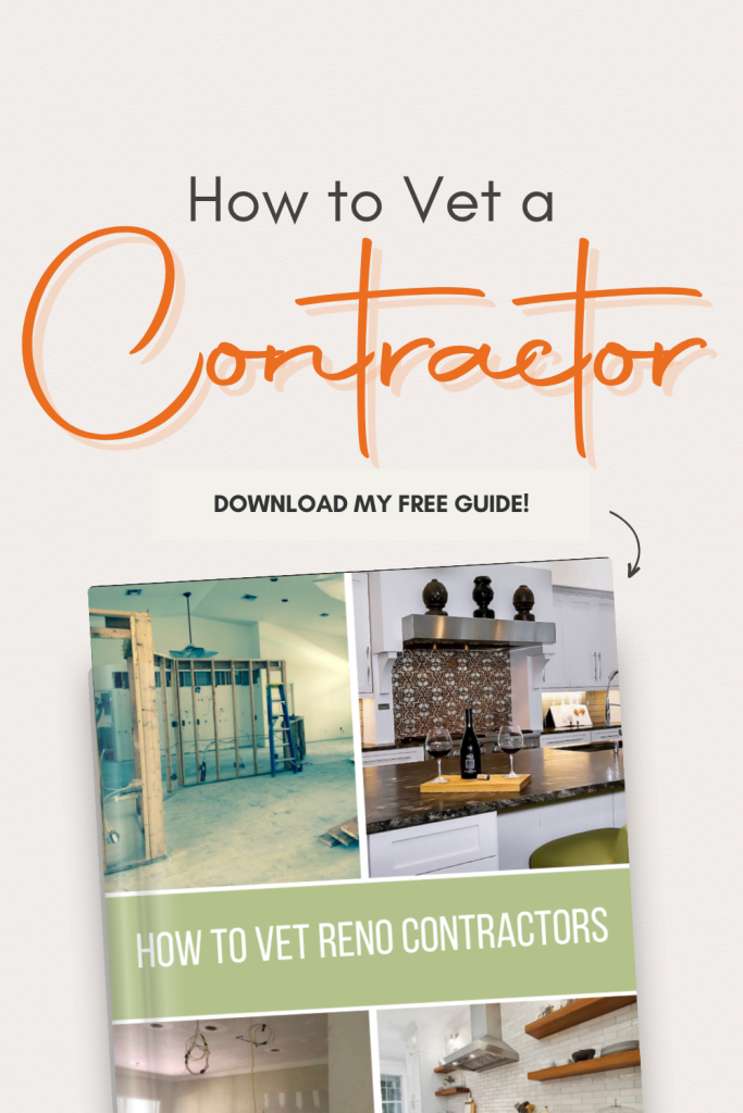 How to Vet a Contractor: Insider Tips for a Stress-Free Reno